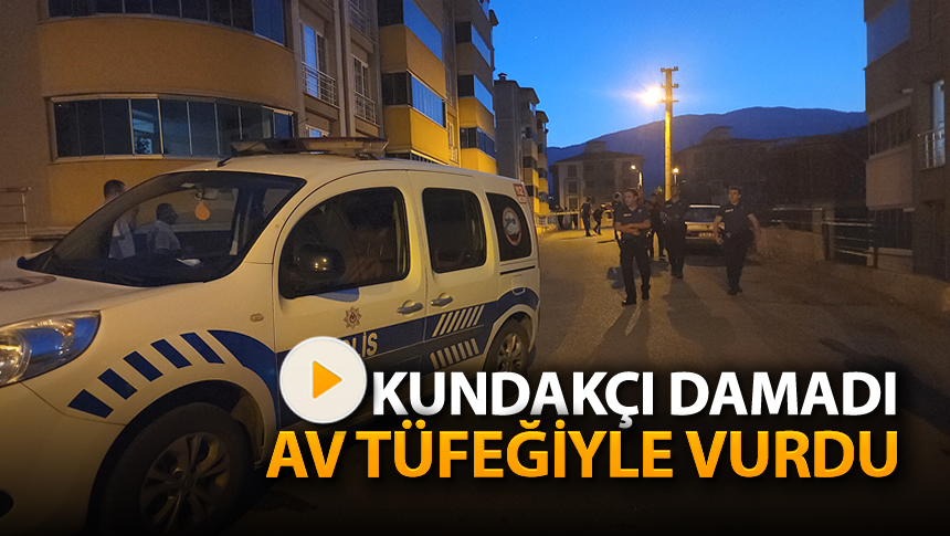 KUNDAKÇI DAMADI AV TÜFEĞİYLE VURDU - Karabük Net Haber